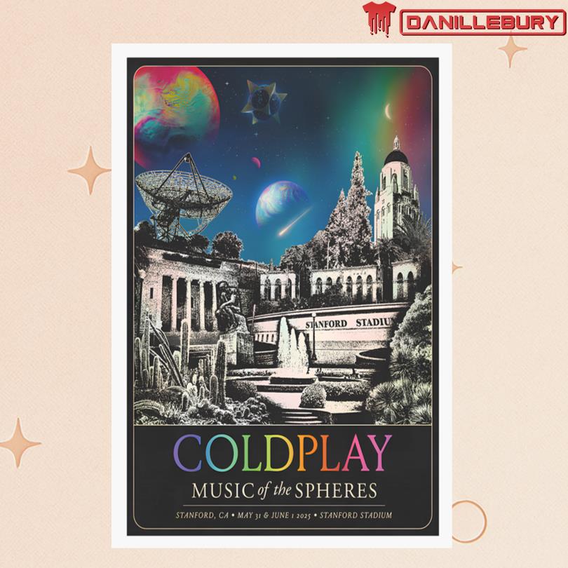 Coldplay Stanford May 31 & June 1 2025 Tour Poster